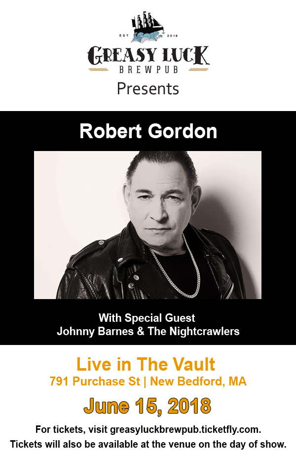 Greasy Luck – Robert Gordon | Limelight Magazine